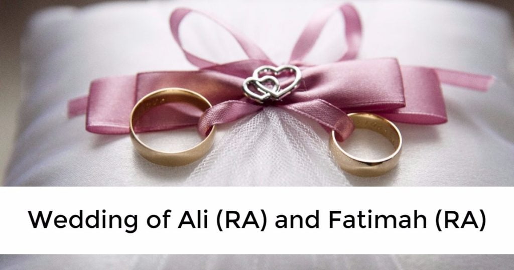 A Lesson To Learn From The Marriage Of Ali (RA) and Fatimah (RA)