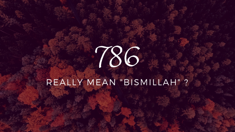 Does 786 Mean Bismillah in Islam?: Reality of 786 in Islam