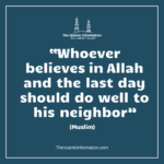 Rights of Neighbors In Islam As Told in Quran and Hadiths