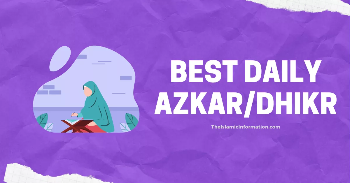 5 Best Daily Azkar That You Should Recite Everyday Before Making Dua