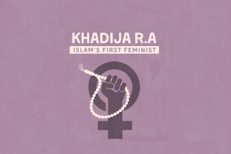 Khadija (RA) First Feminist In Islam