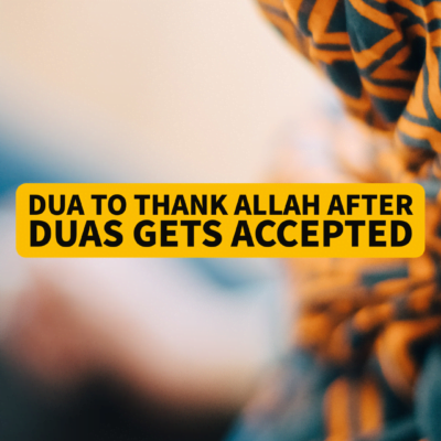 Dua To Thank Allah After Duas Get Accepted