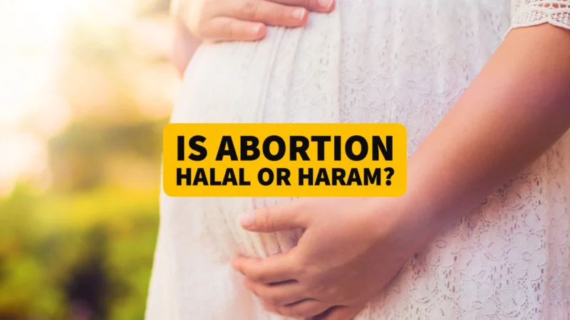 Is Abortion Haram? Can Muslims Do It? 2024